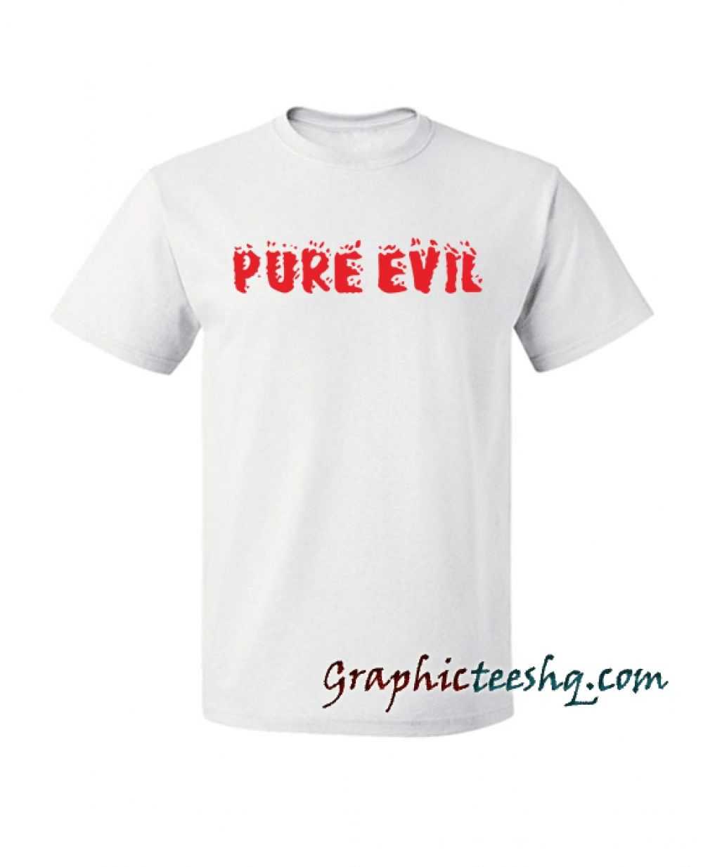 Pure Evil tee shirt for adult men and women. t feels soft