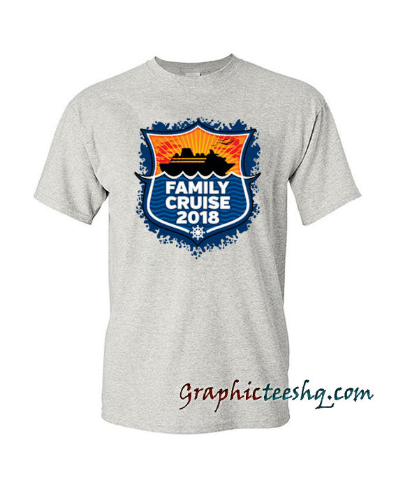 Family Cruise 2018 tee shirt for adult men and women. it feels soft