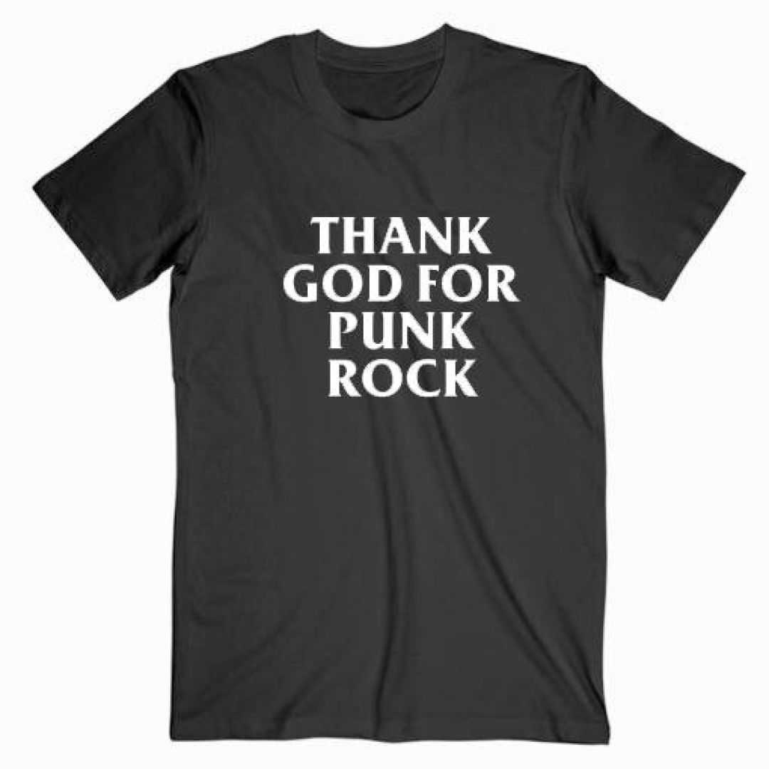 Thank God For Punk Rock Tee Shirt for adult men and women.It feels soft ...