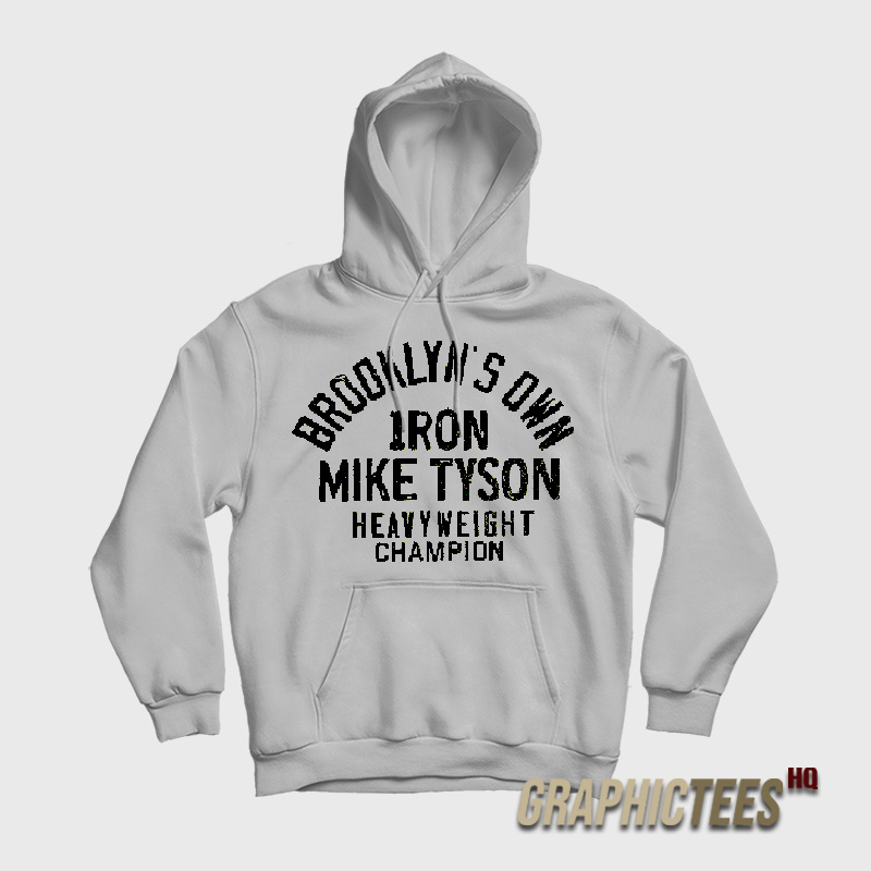 Brooklyn's Own Iron Mike Tyson Heavyweight Champion Hoodie